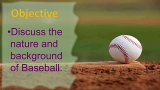 Lesson 2. History of Baseball P.E. 2nd quarter | PPTX