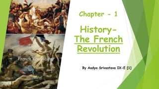 History ch1 The French Revolution | PPTX