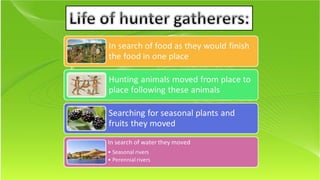the hunter gatherer presentation meant for | PPT