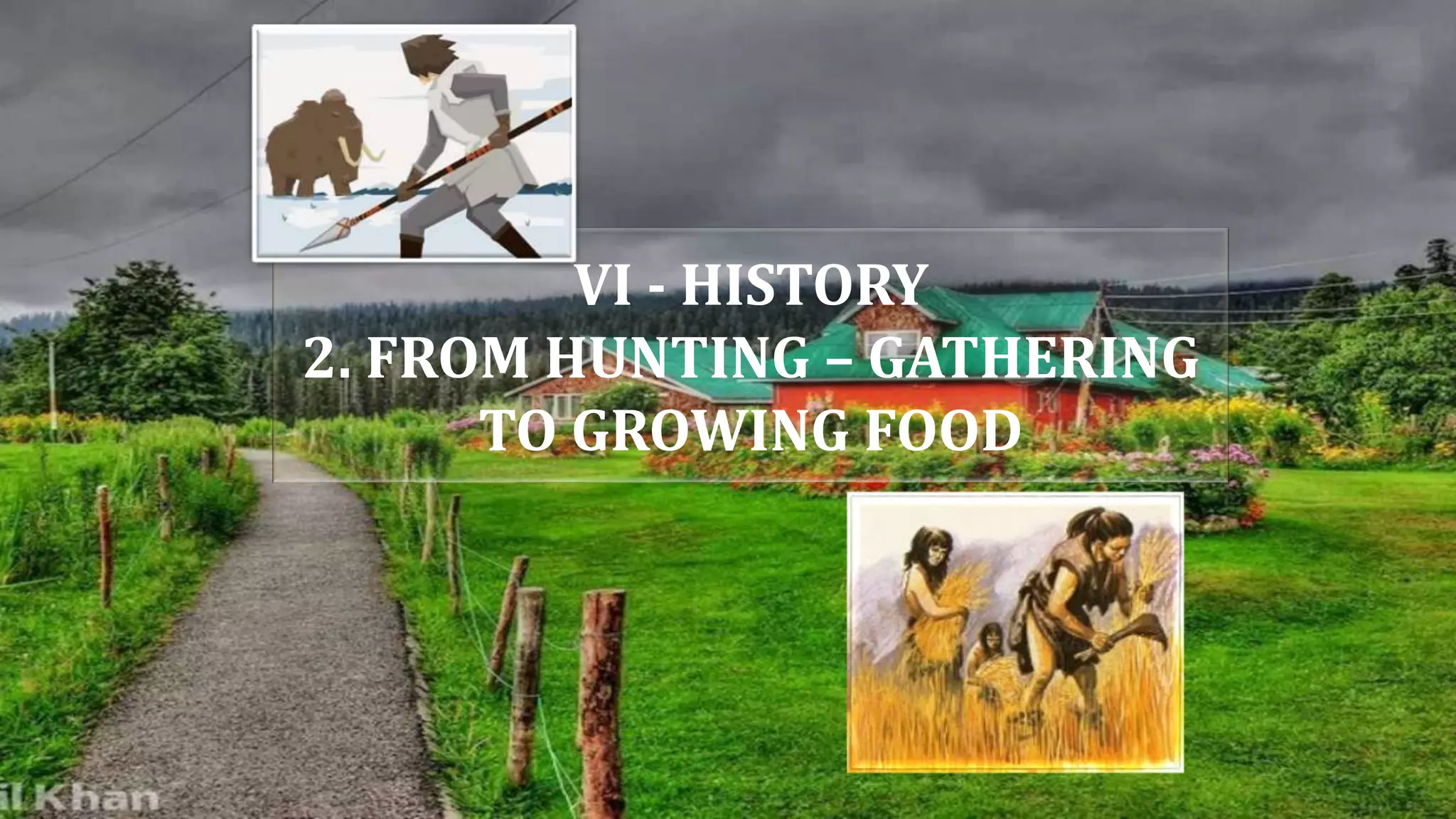 From Hunting Gathering to Growing food | PPT