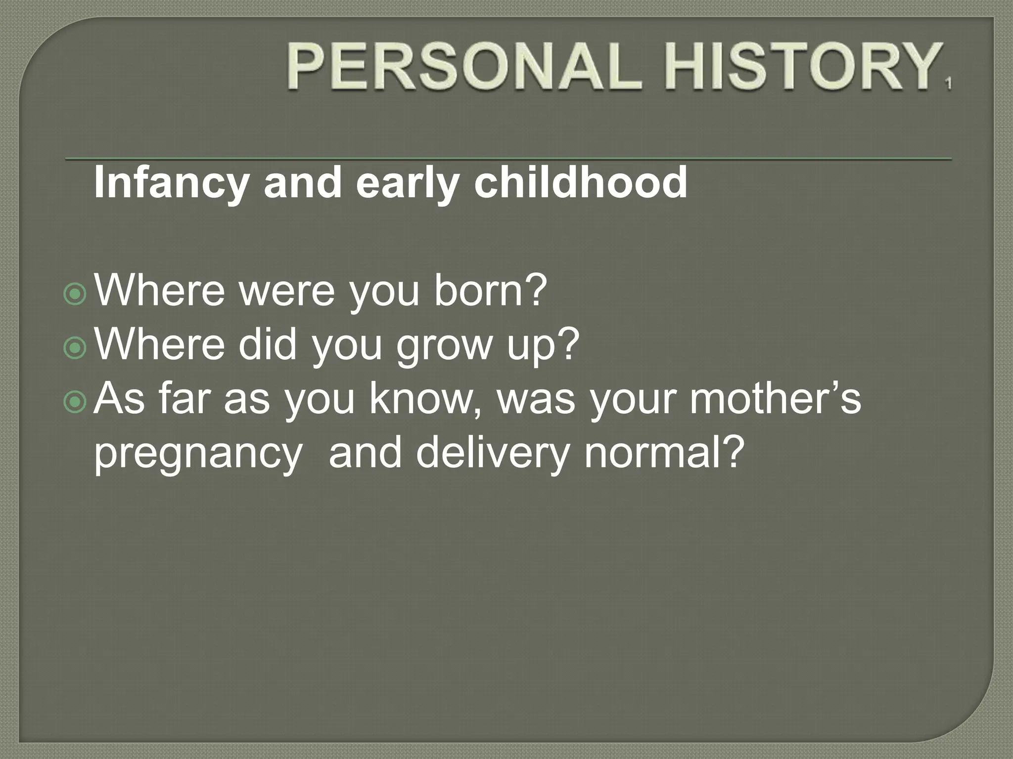 History Collection in Nursing History collection, or taking a patient’s ...