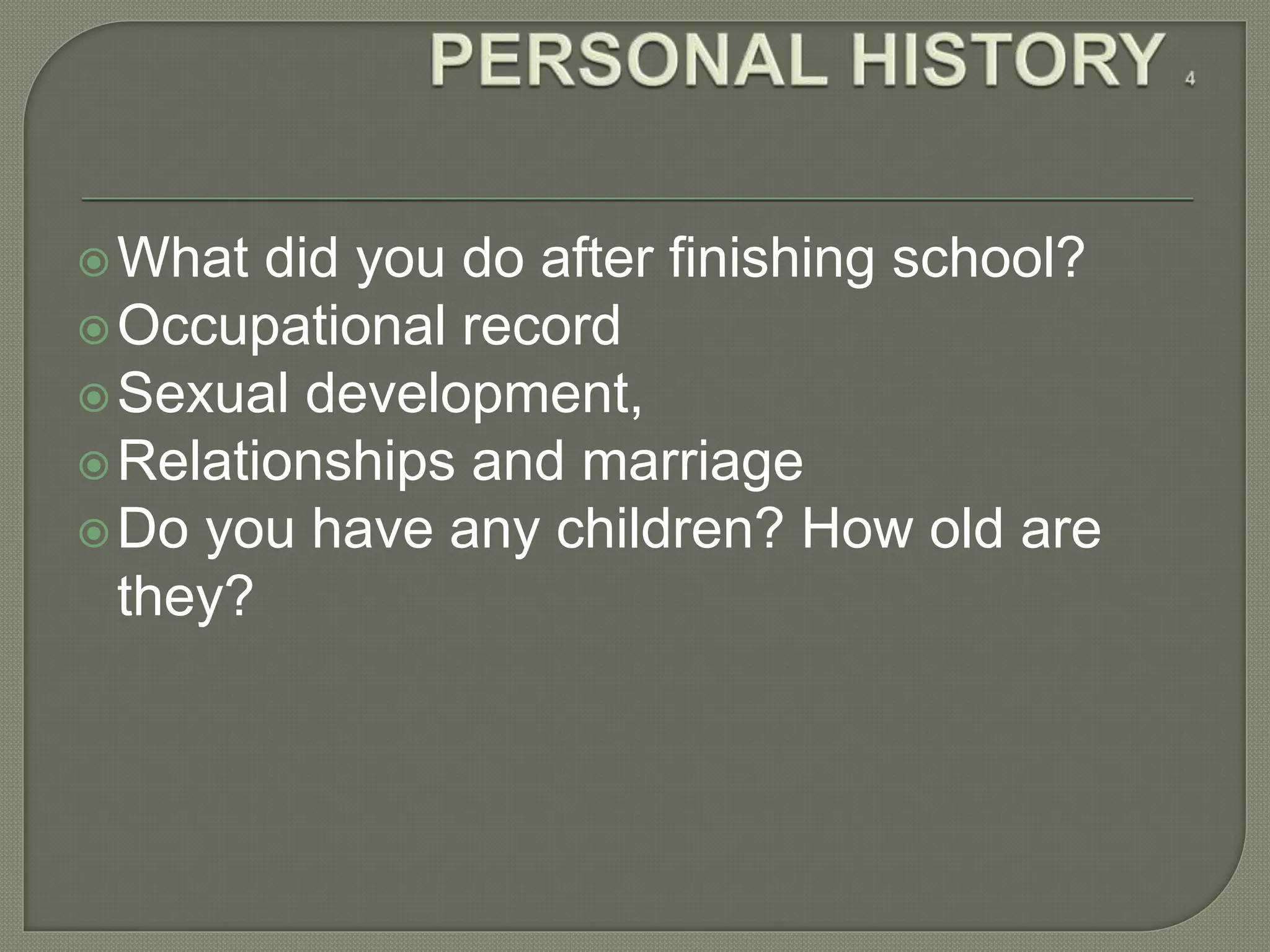 History Collection in Nursing History collection, or taking a patient’s ...