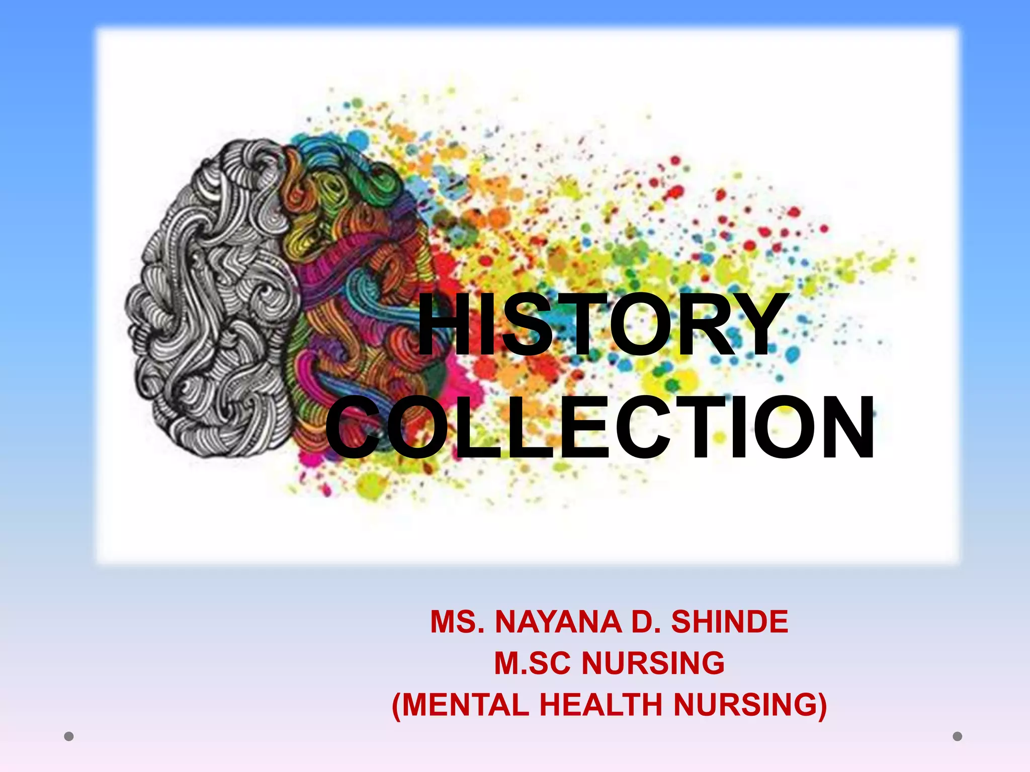 History collection-psychiatric nursing ppt | PPTX