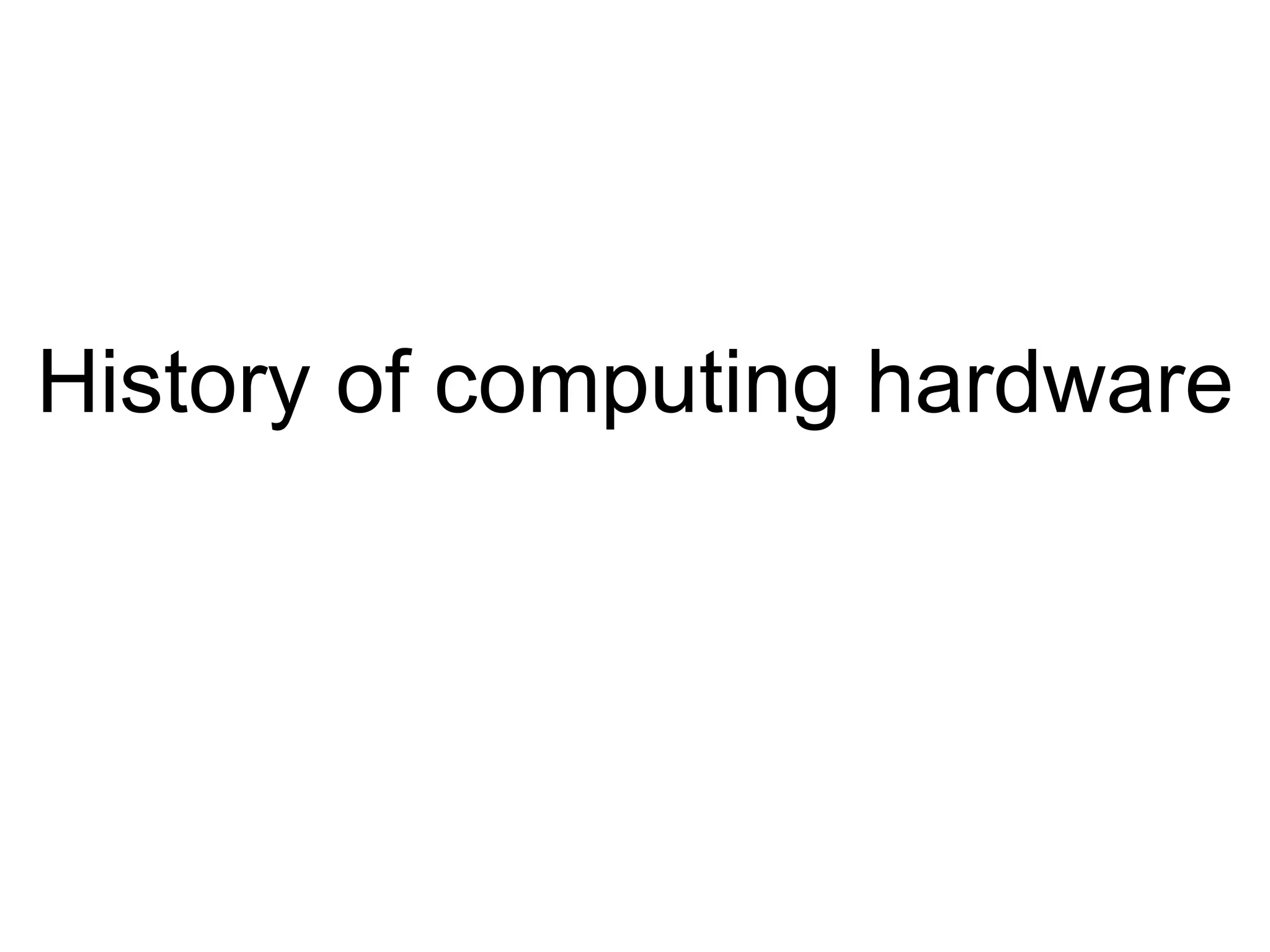 History of Computing Hardware | PPT