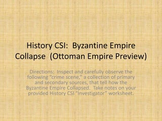 History CSI: the Collapse of Byzantium | PPTX | Death, Injury, or ...