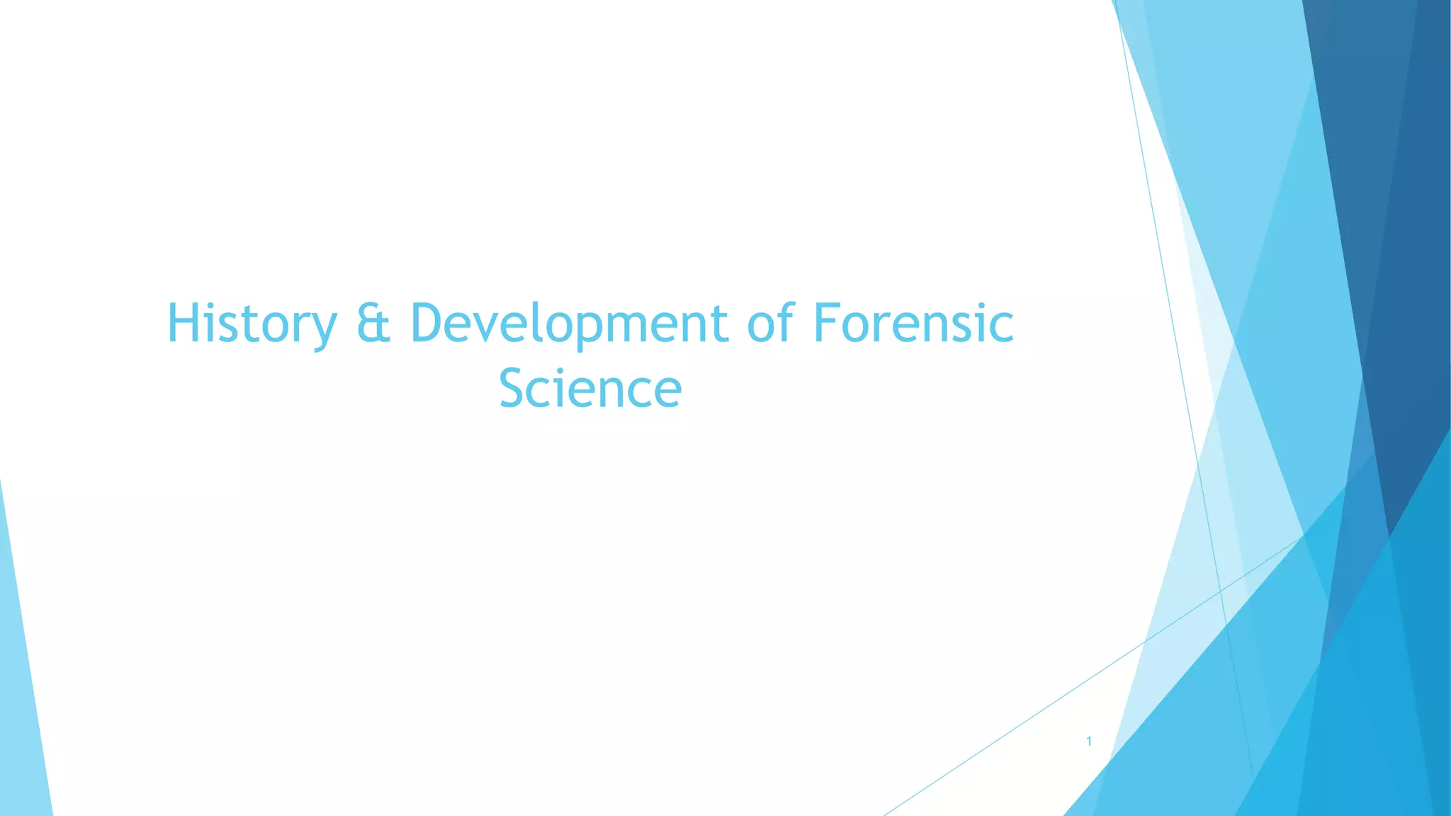 History development of forensic science | PPTX