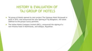 History & Evaluation Of Taj Group Of Hotels By Naveen Dahanwal | PPTX