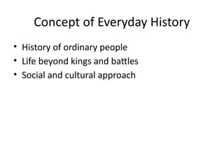 History_Everyday_Life_Studies_present.pptx