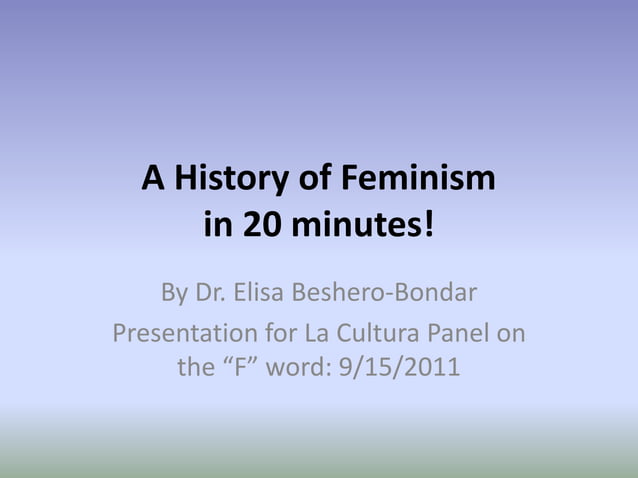 A History of Feminism in 20 minutes | PPTX