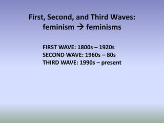 A History of Feminism in 20 minutes | PPTX