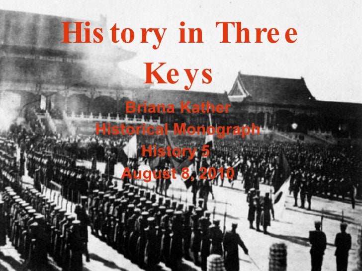 History in three keys