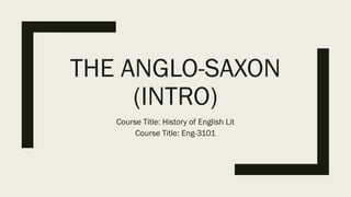 History Lec II.pptx (Anglo-Saxon/Dark Age) | PPT