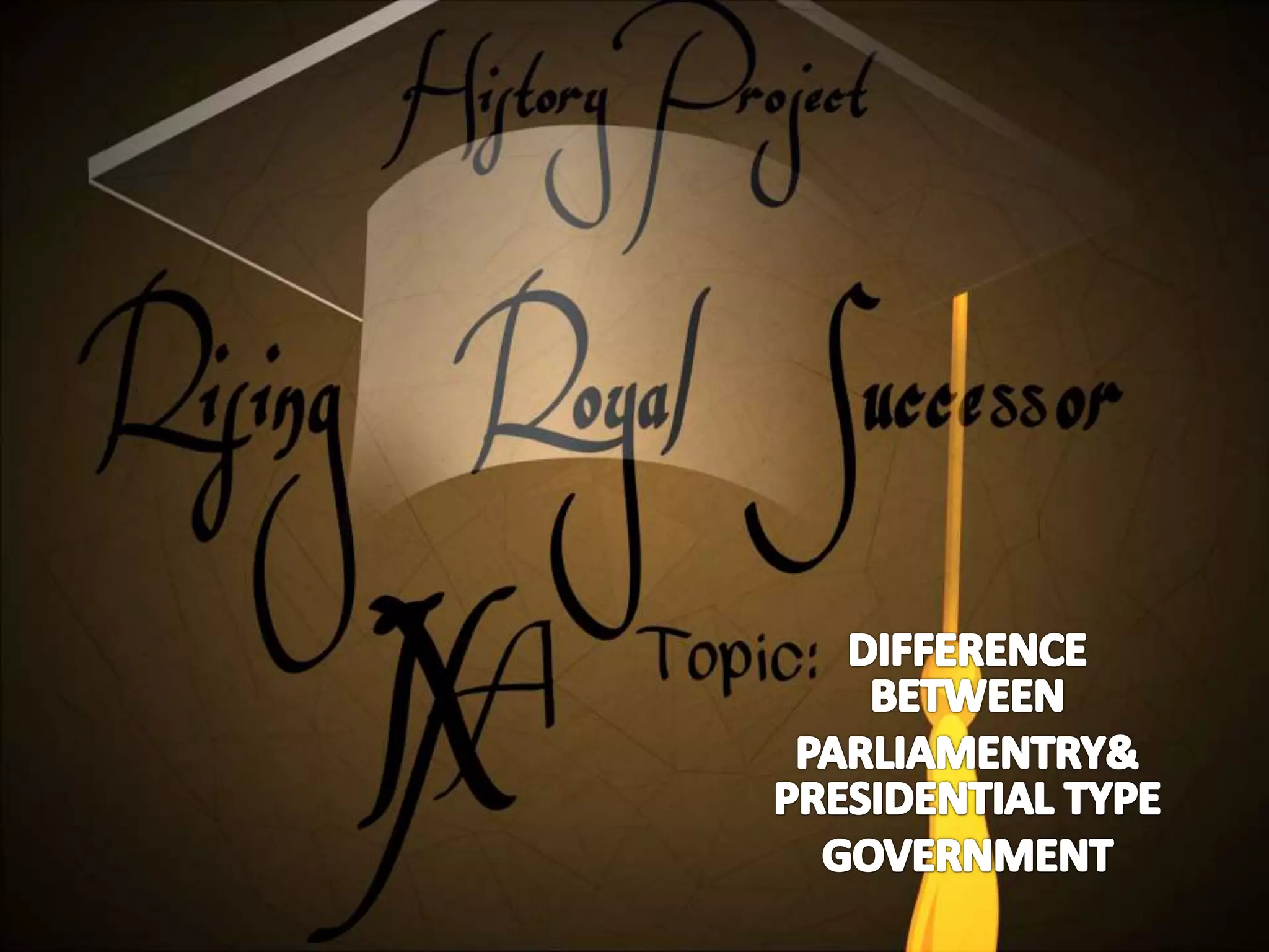 Comparision on PARLIAMENTARY and PRESIDENTIAL form of government with ...
