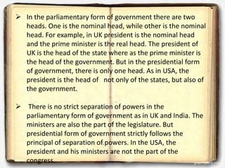 Comparision on PARLIAMENTARY and PRESIDENTIAL form of government with ...