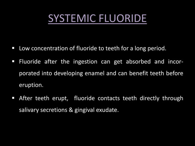 HISTORY & MECHANISM OF ACTION SYSTEMIC FLUORIDES.pptx | Dental Health ...
