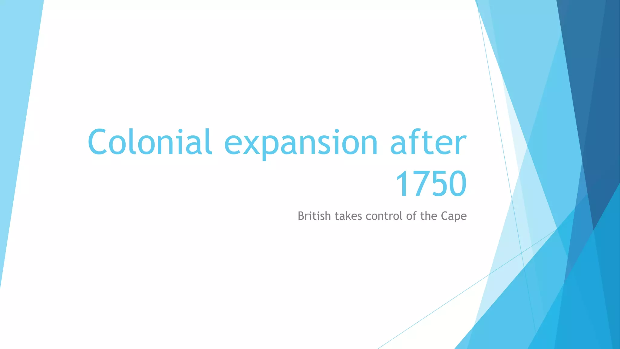 colonial expansion after 1750 | PPTX
