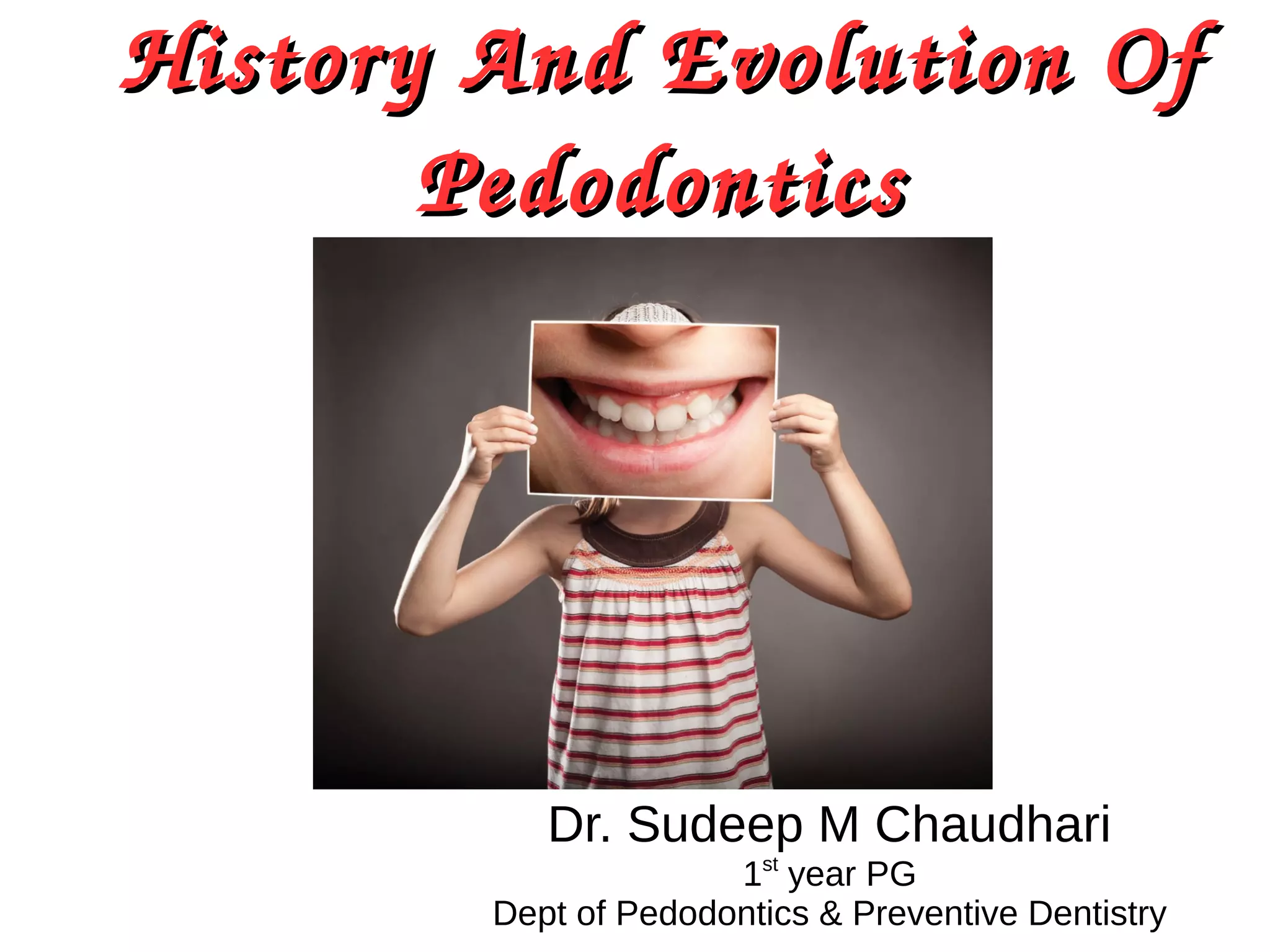 History And Evolution of Pedodontics | ODP