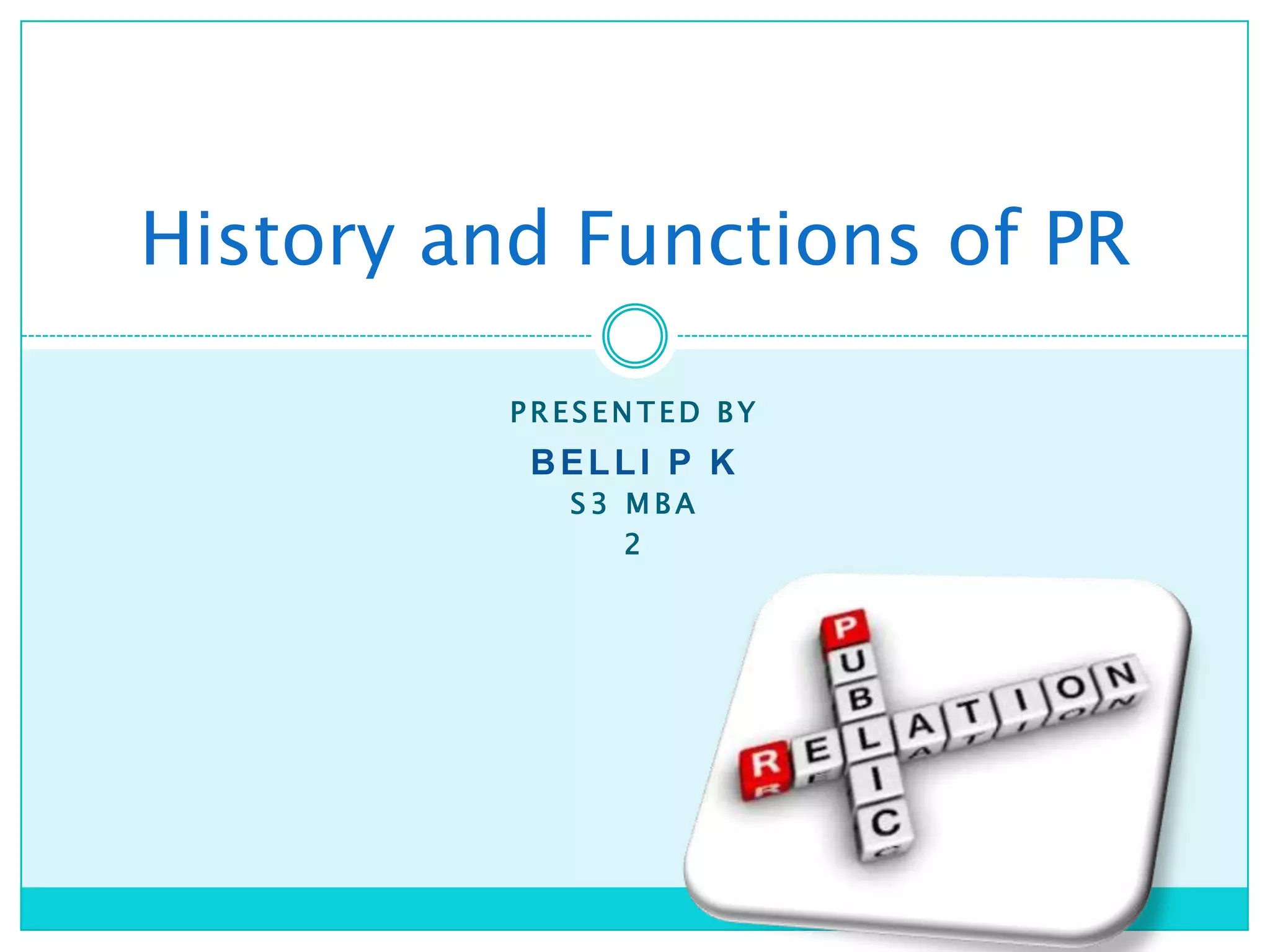 History & functions of Public Relations | PPT