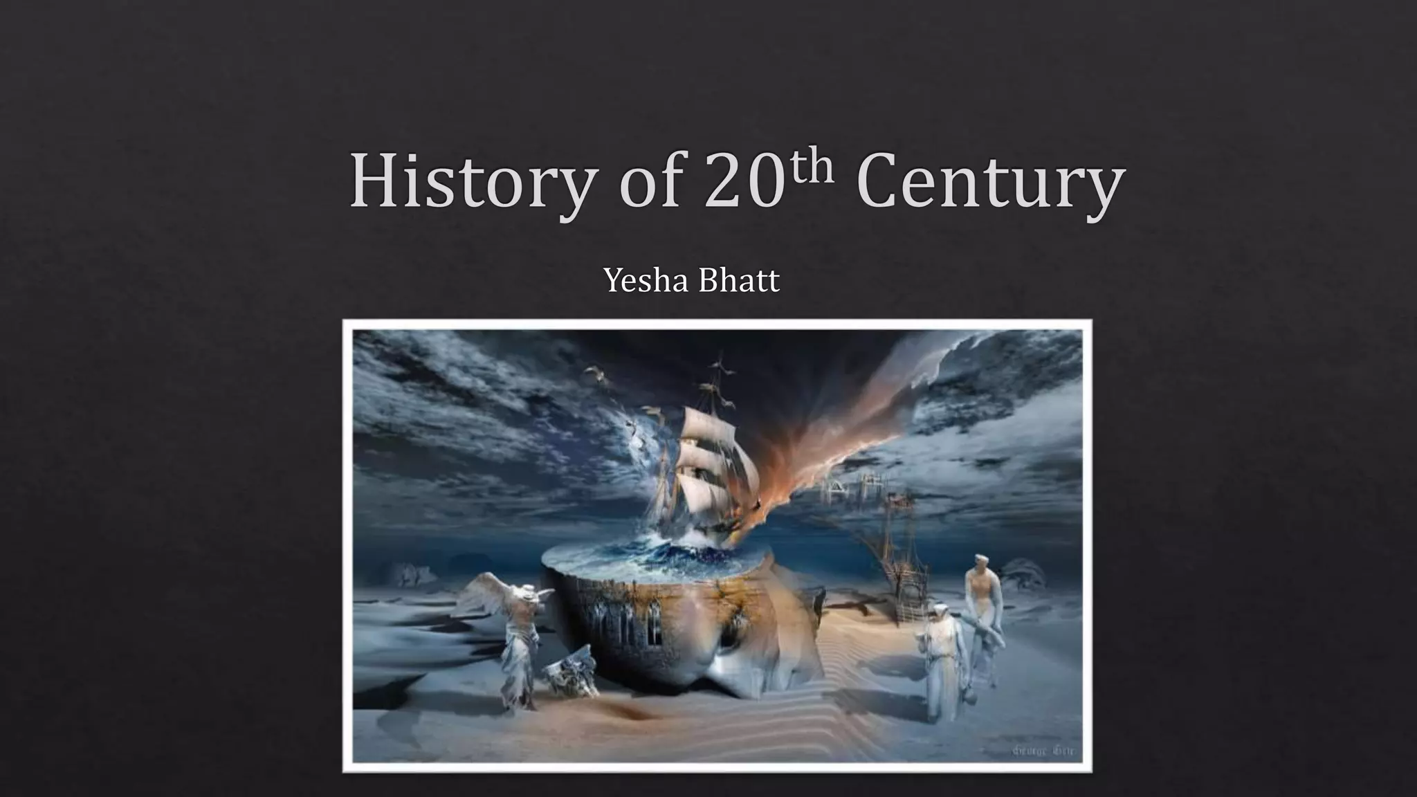 History of 20th century ppt | PPT