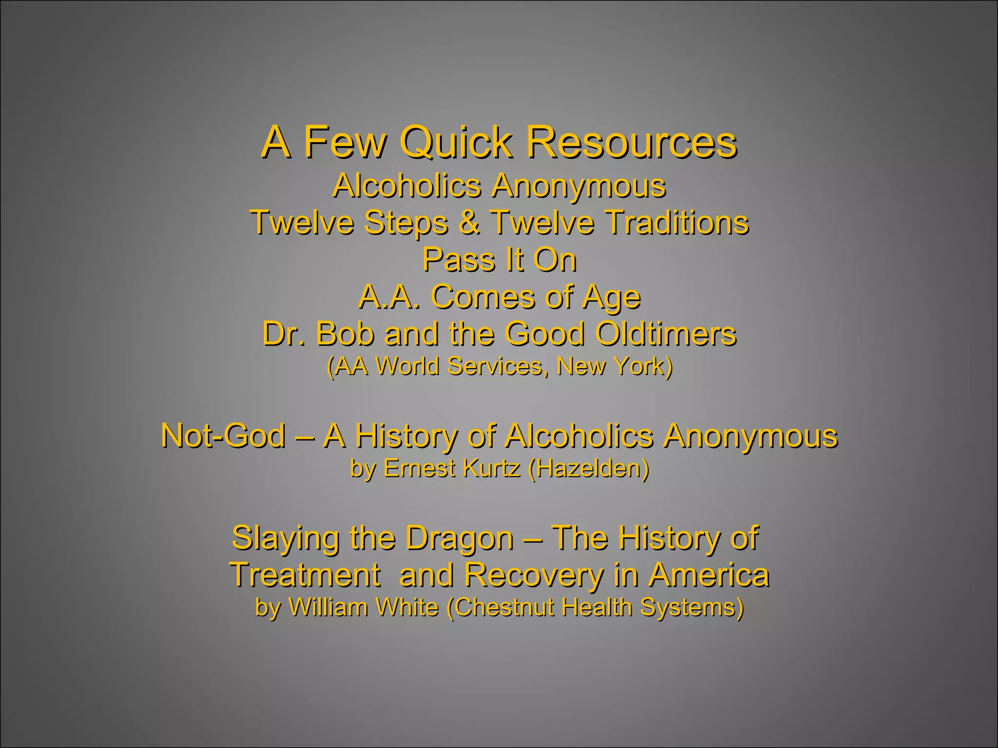 A History Of Alcoholics Anonymous - April 2011 | PPT