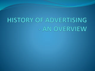 History of advertising | PPTX