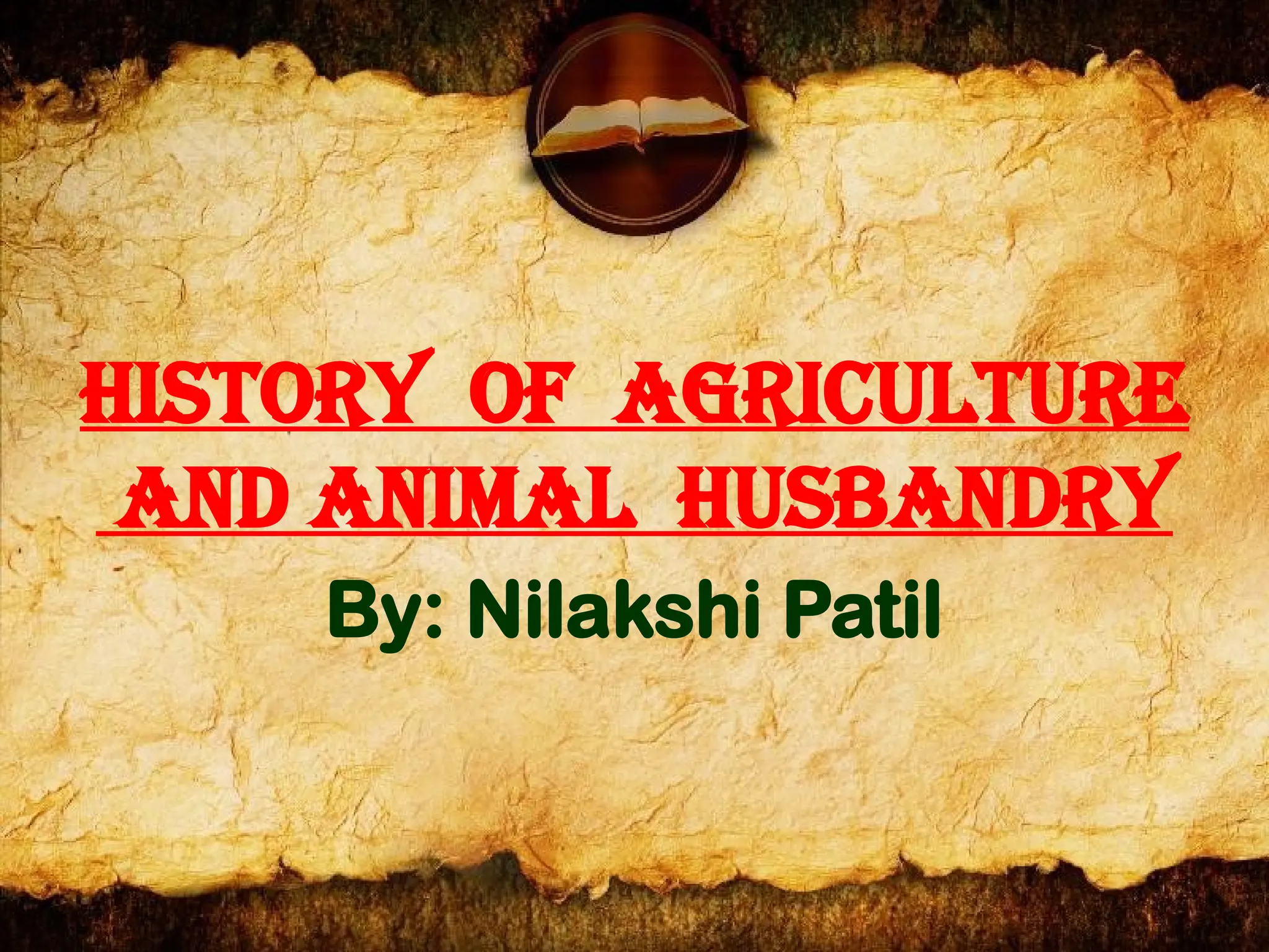 History of Agriculture and Animal Husbandry.pptx