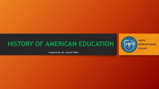 History of American Education (Part 1) | PPTX | Daycare and Pre-School ...