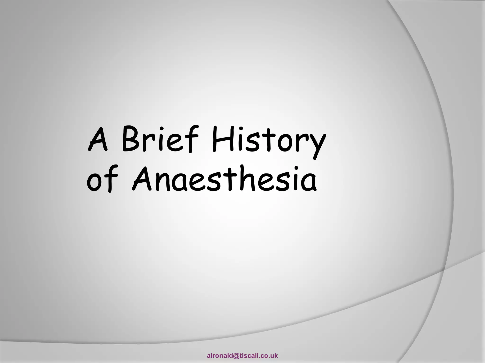 History of anaesthesia | PPTX