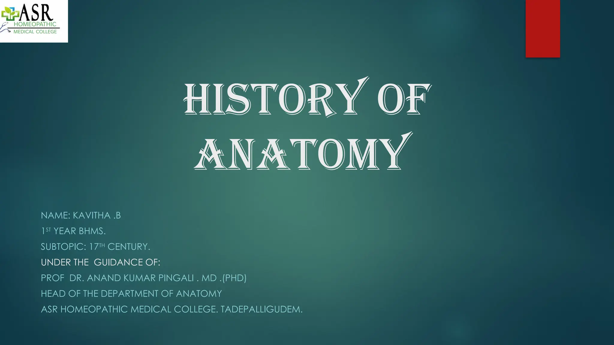 History of Anatomy-17 century pptx by B.kavitha | PPT