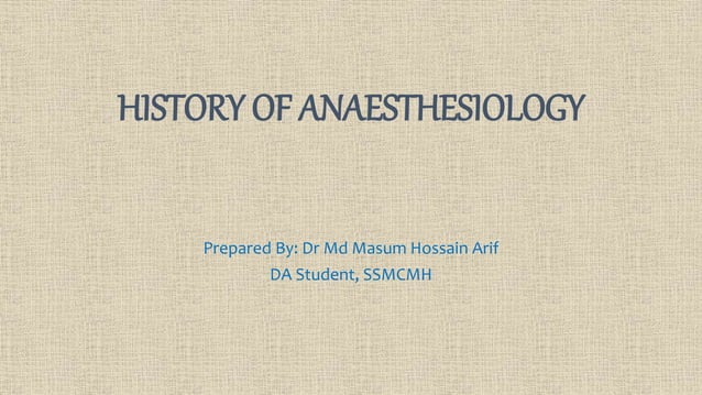 History of Anesthesiology | PPTX