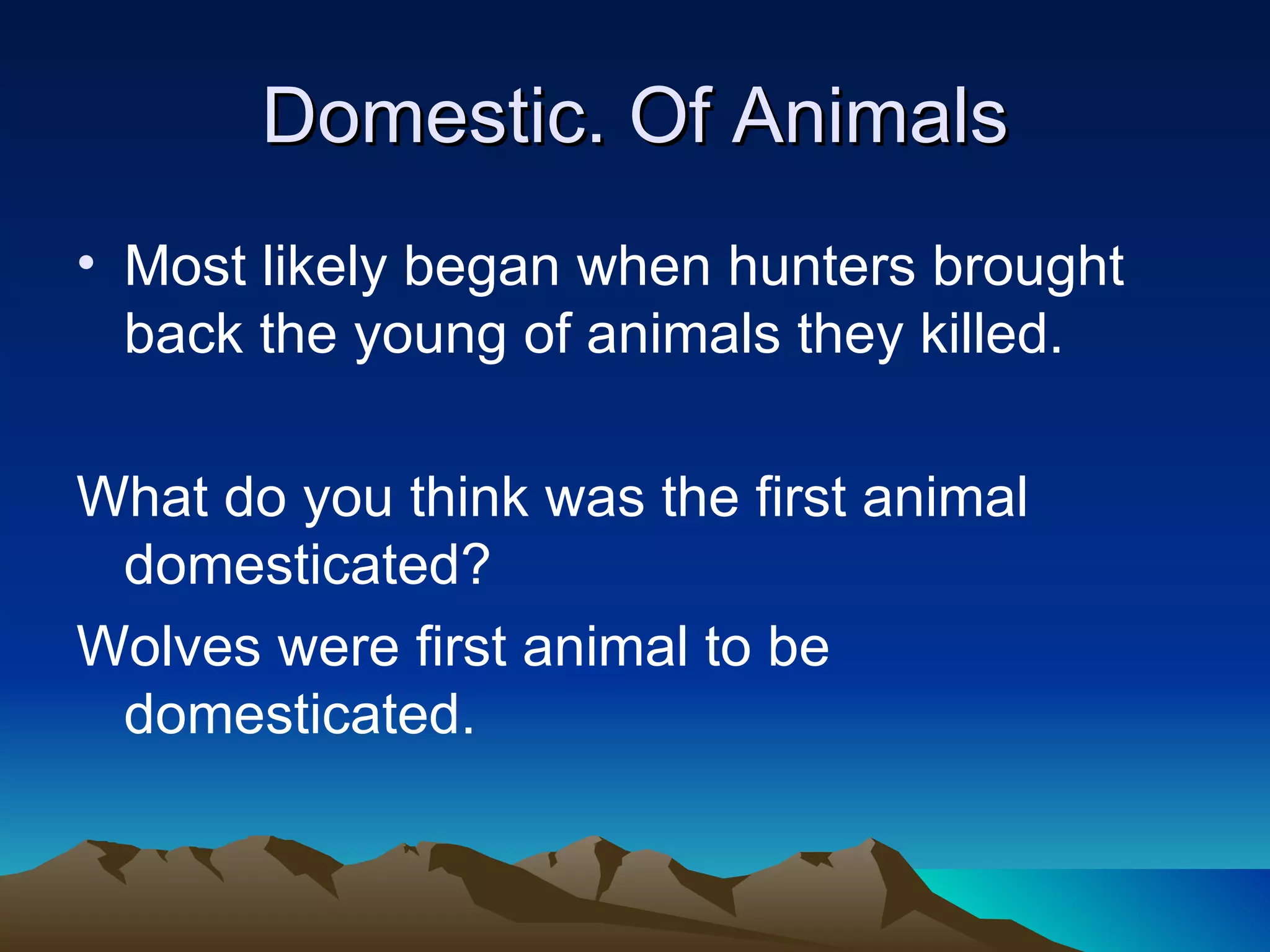 History of animals and Domestication | PPT