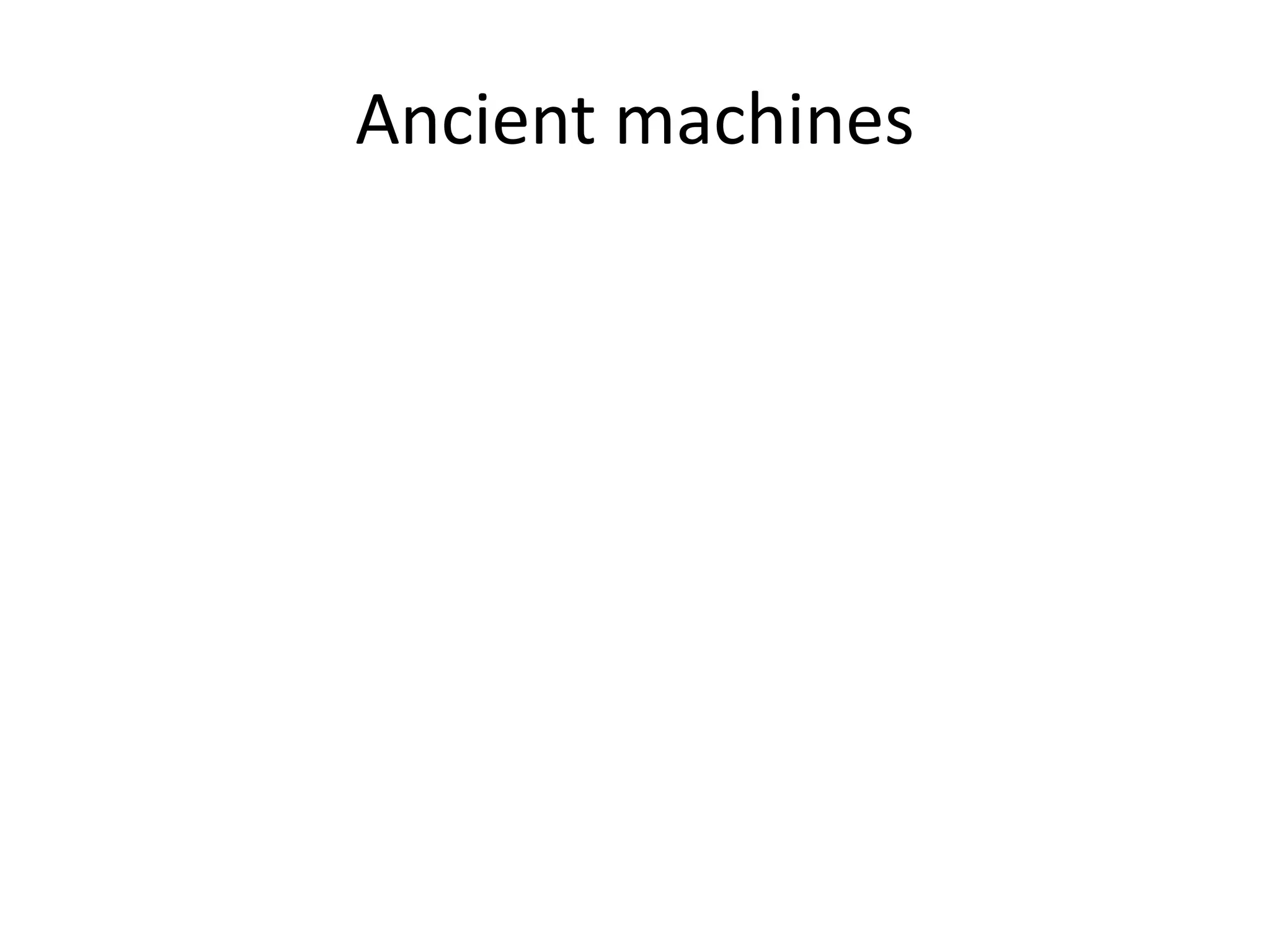 HISTORY OF ANIMATION, ANCIENT MACHINES.ppt