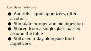 HISTORY OF APPETIZER and classifications | PPTX