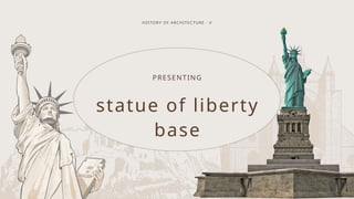 history of architecture statue of liberty base- v.pptx.ppt