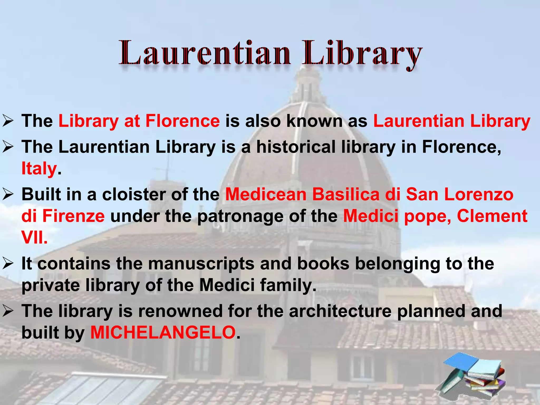 History of architecture library at st florenso by michal angelo | PPTX