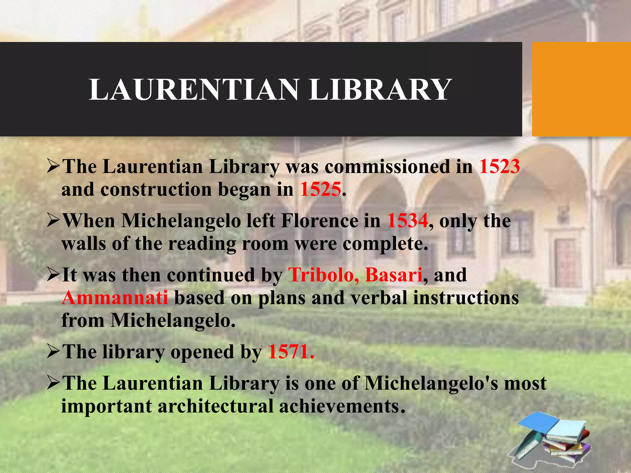 History of architecture library at st florenso by michal angelo | PPTX