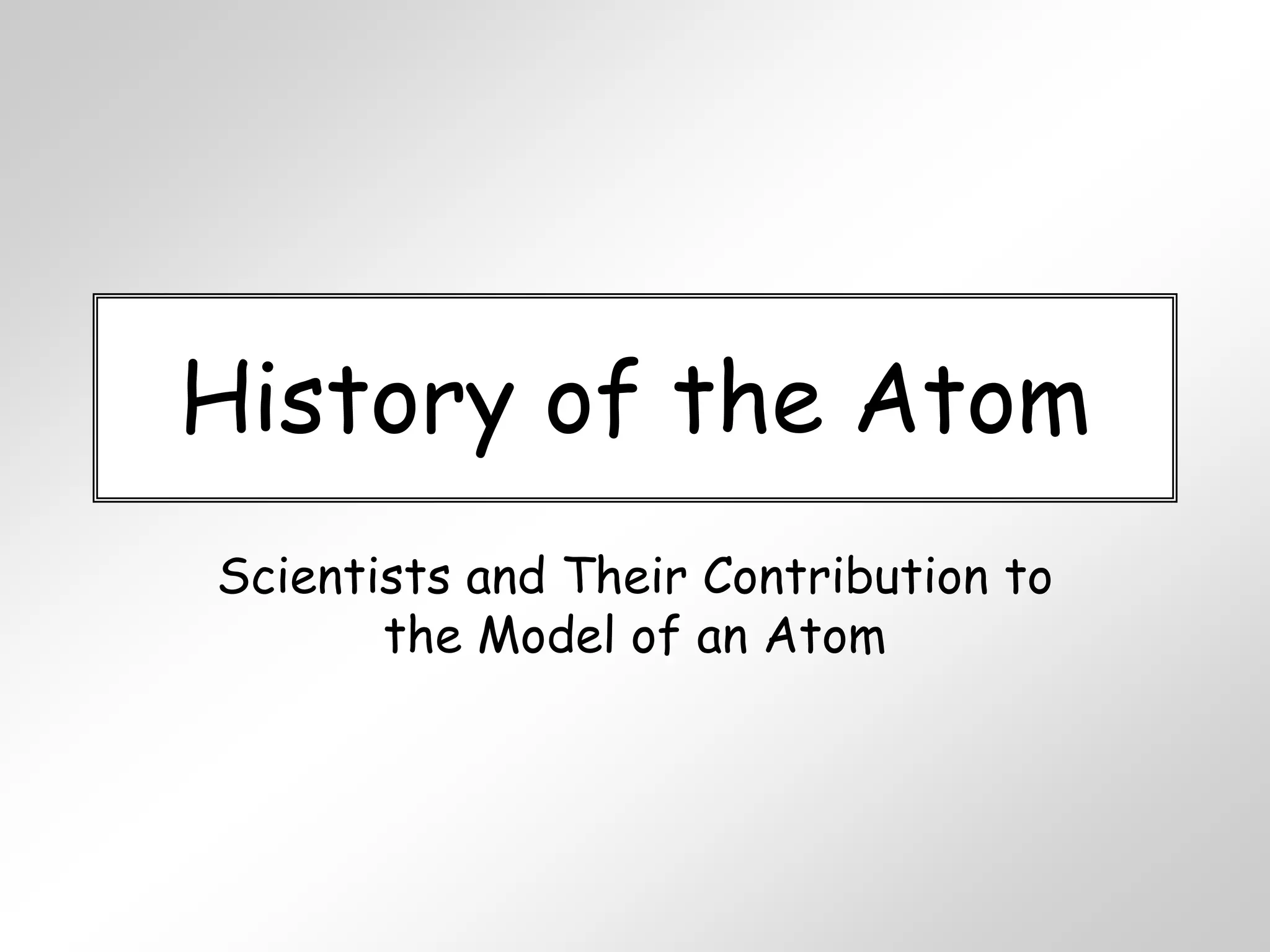 HISTORY OF ATOM.ppt