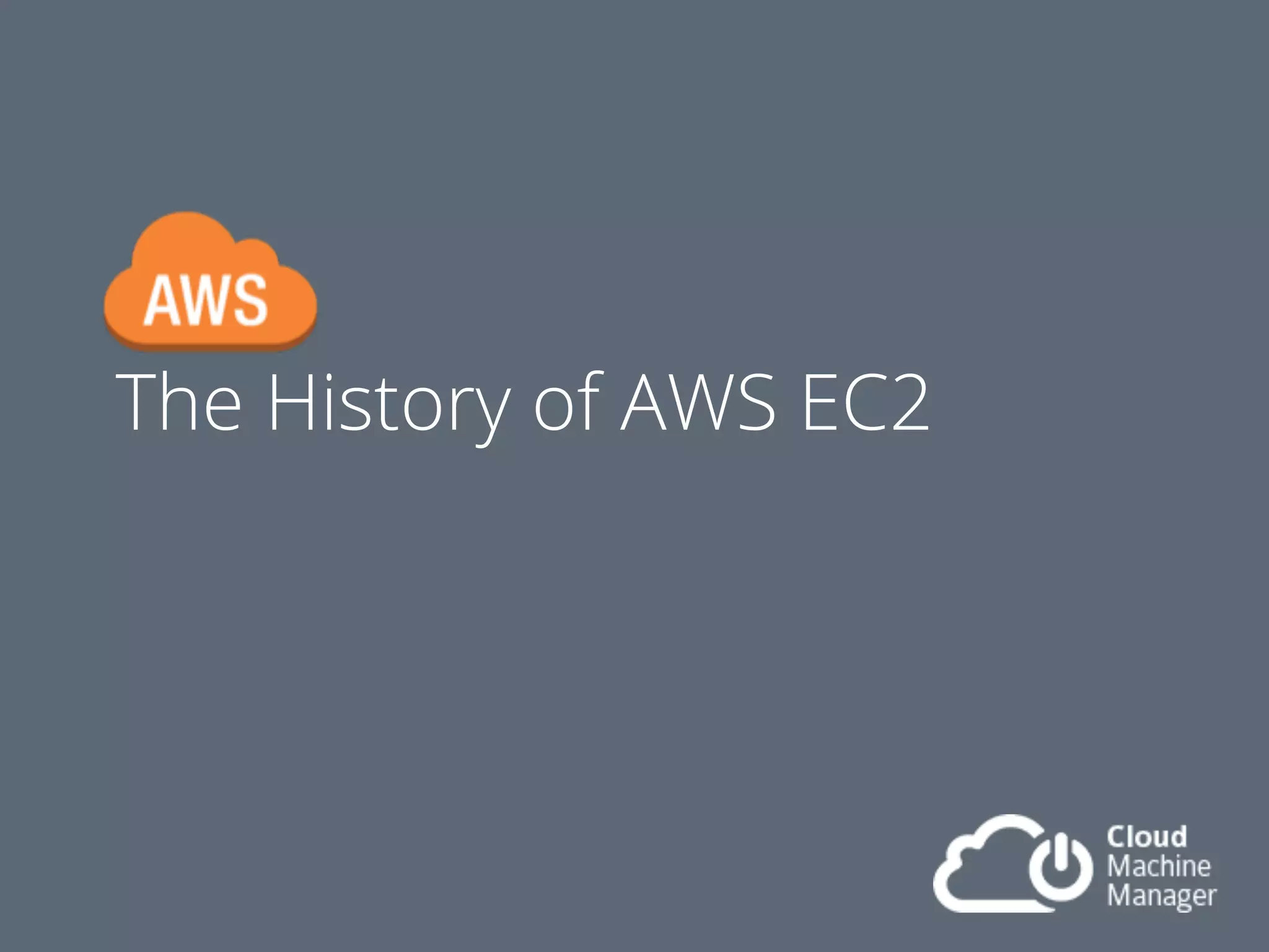 The History of AWS EC2 | PDF | Cloud Computing | Internet
