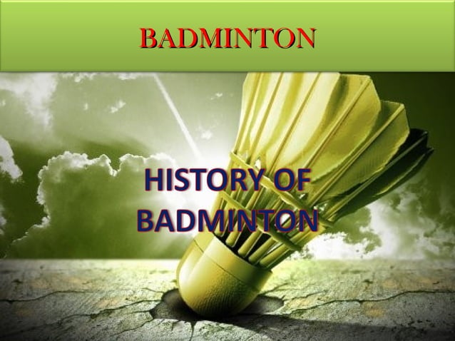 History of badminton | PPT
