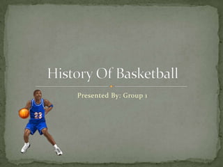 History of basketball | PPTX | Basketball | Sports