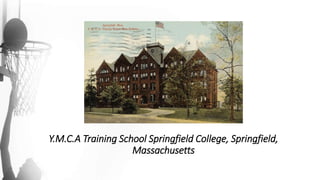 History of Basketball, Facilities & Equipment and.pptx