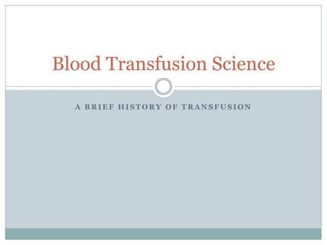 history of blood transfusion.pptx | Blood Disorders | Diseases and ...