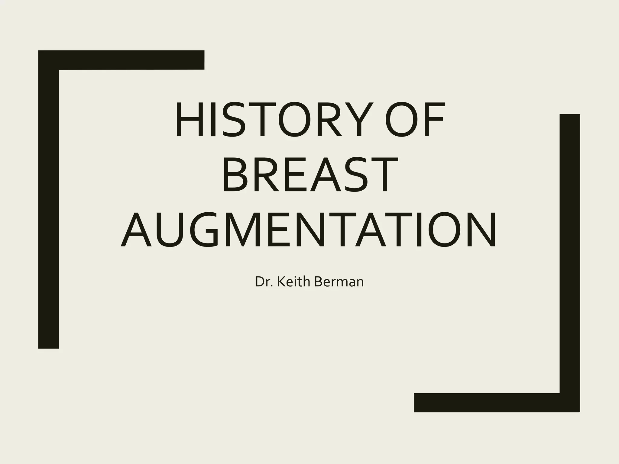 History of Breast Augmentation | PPTX