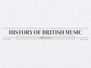 History of brittish music | KEY
