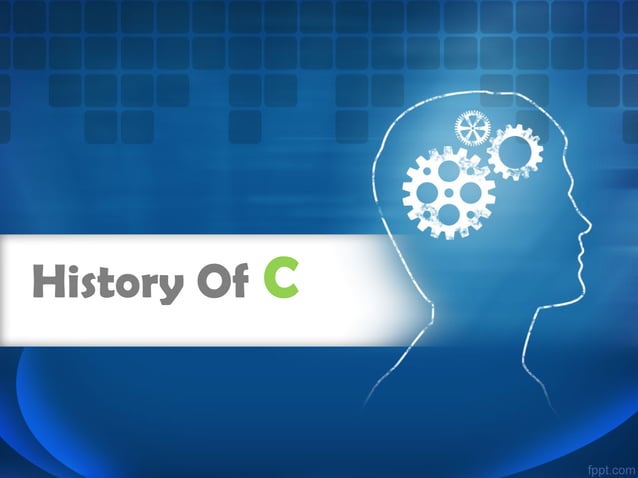 History of c | PPT | Programming Languages | Computing