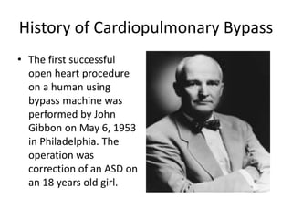 History of cardiopulmonary bypass | PPTX