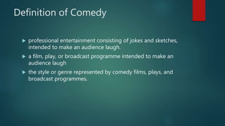 History of Comedy Films | PPTX | Comedy | Genres