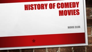 History of Comedy Movies.pptx