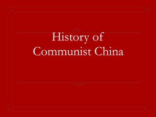 History of Communist China | PPTX