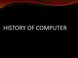 History of computer | PPTX